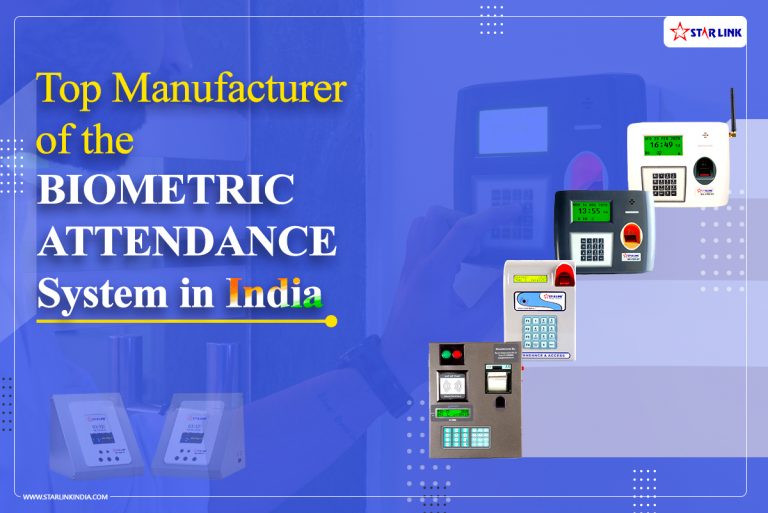 Top manufacturer of the biometric attendance system in India - StarLink ...